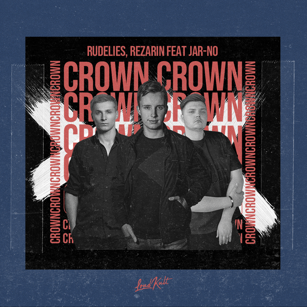 Crown By RudeLies, REZarin Feat Jar-No