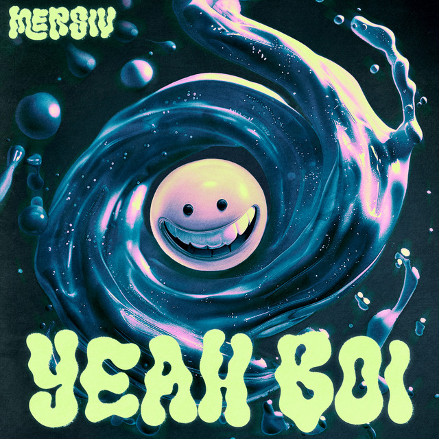 YEAH BOI By Mersiv